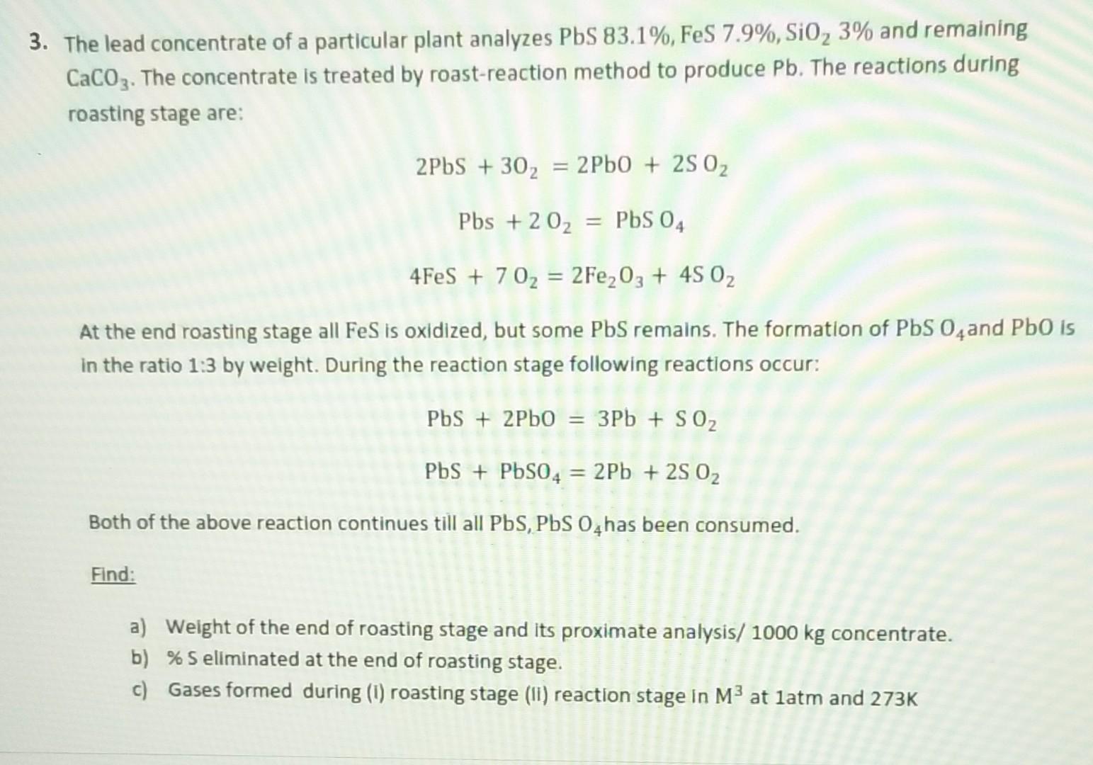 Solved The lead concentrate of a particular plant analyzes | Chegg.com