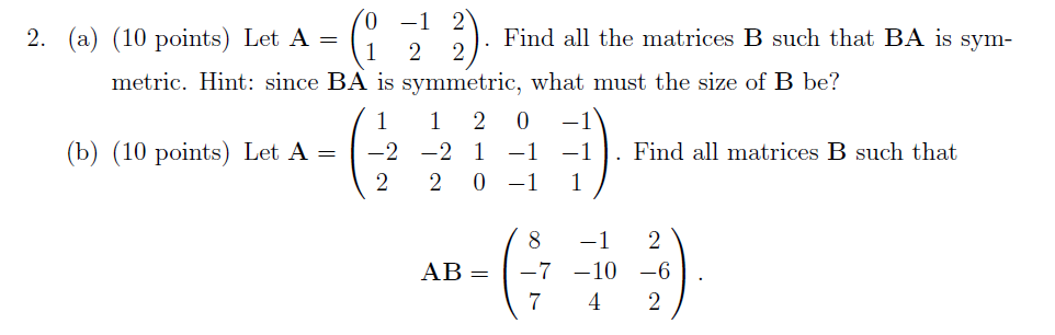 Solved (a) (10 ﻿points) ﻿Let A=([0,-1,2],[1,2,2]). ﻿Find all | Chegg.com