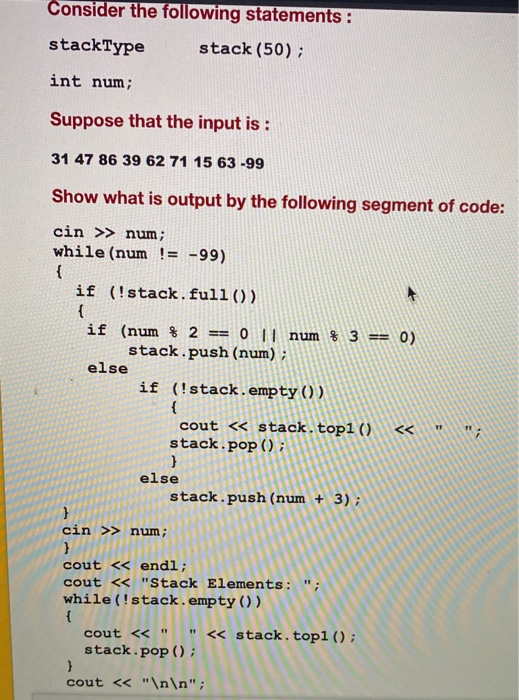 Solved Consider the following statements : stackType stack | Chegg.com