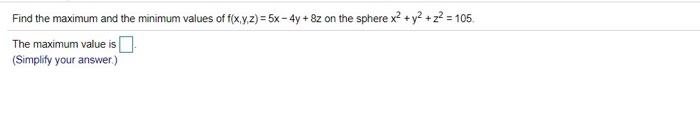 Solved Find the maximum and the minimum values of f(x,y,z) = | Chegg.com