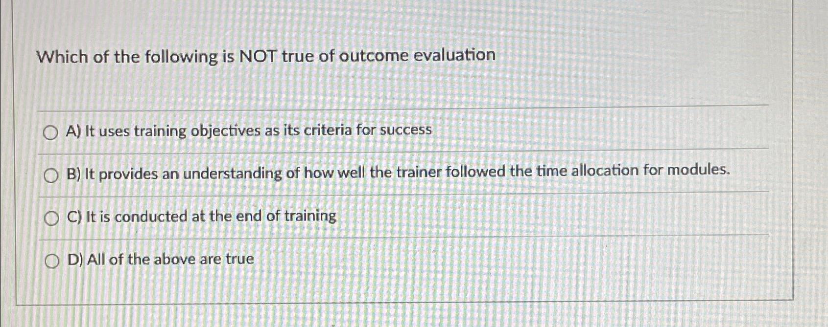 Solved Which of the following is NOT true of outcome | Chegg.com