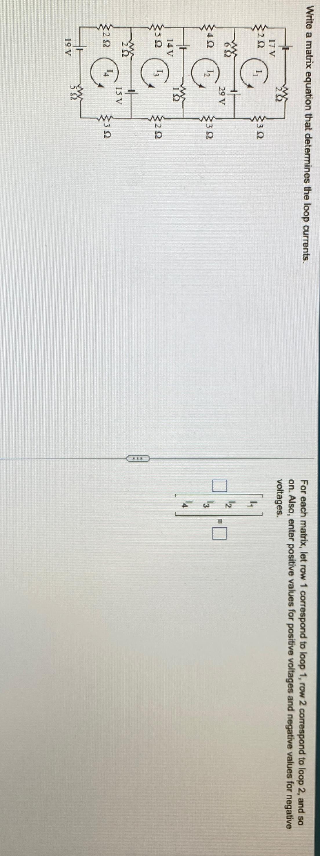 Solved Write a matrix equation that determines the loop | Chegg.com