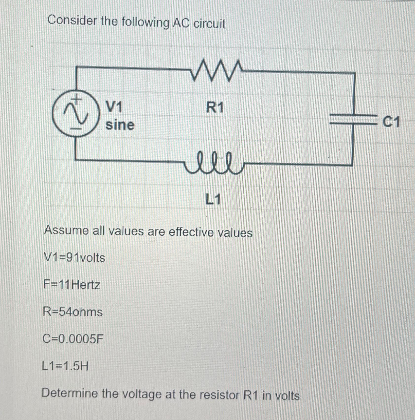 Solved Consider the following AC ﻿circuitL1Assume all values | Chegg.com