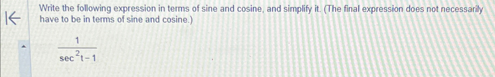 Solved Write the following expression in terms of sine and | Chegg.com