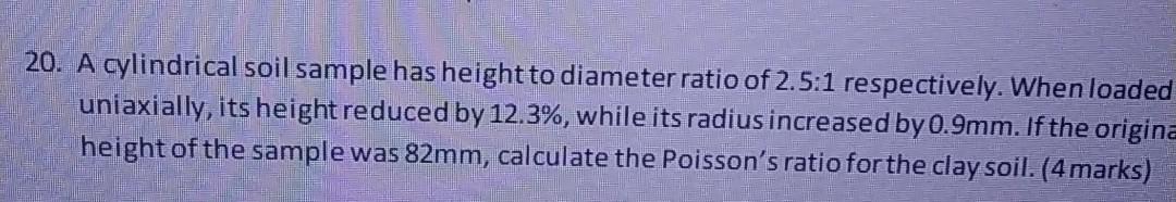 Solved 20. A cylindrical soil sample has height to diameter | Chegg.com