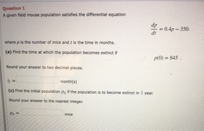 Solved Question 1 A given field mouse population satisfies | Chegg.com