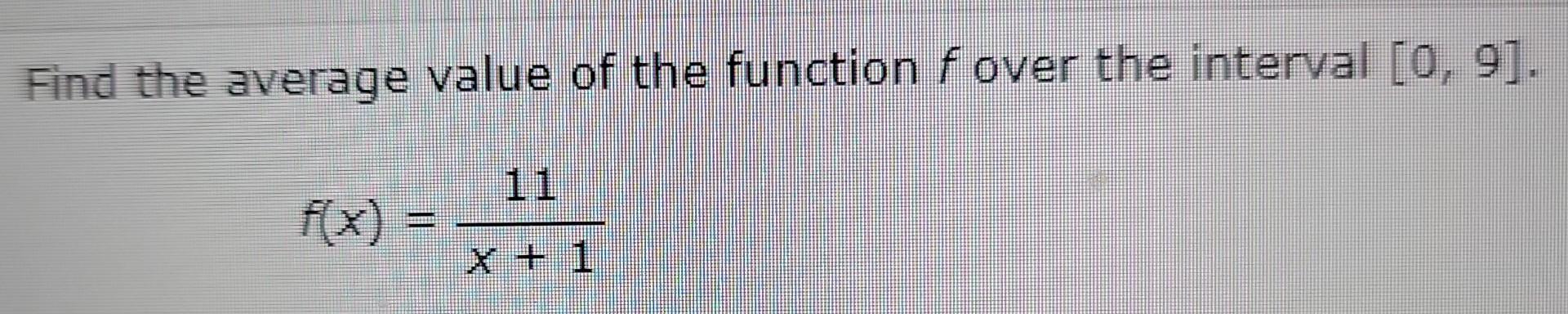 Solved Find the average value of the function f over the | Chegg.com