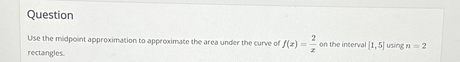 Solved Use the midpoint approximation to approximate the | Chegg.com