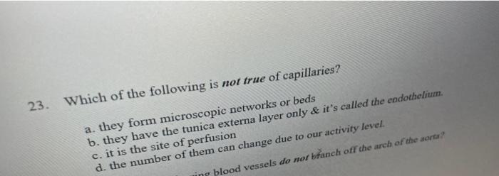 Solved 23. Which of the following is not true of | Chegg.com