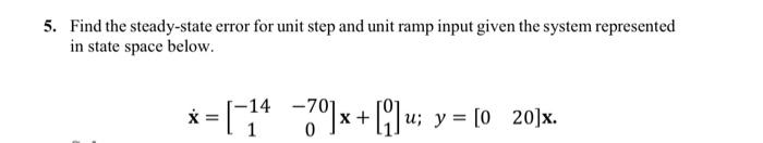 Solved 5. Find the steady-state error for unit step and unit | Chegg.com