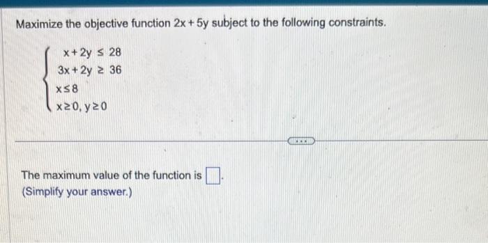 Solved Maximize The Objective Function 2x 5y Subject To The
