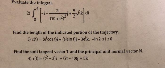 Solved Evaluate the integral. 2t 2) dt + Find the length of | Chegg.com