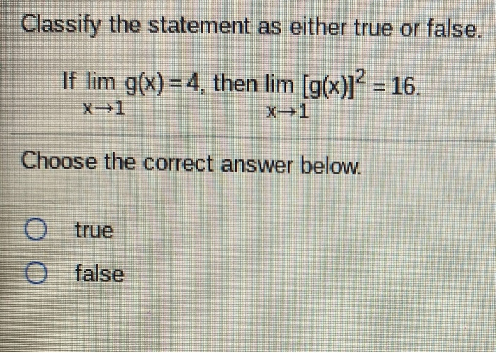 Solved Classify the statement as either true or false. lim | Chegg.com