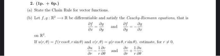 Solved 2. (1p. + 6p.) (a) State the Chain Rule for vector | Chegg.com
