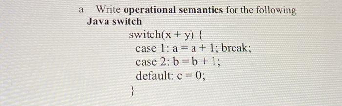 Solved A Write Operational Semantics For The Following Java 