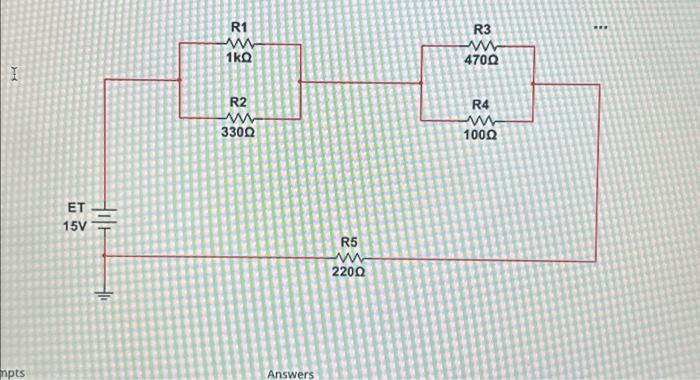 Solved I mpts ET 15V Hu R1 ww 1kQ R2 ww 3300 Answers R5 ww | Chegg.com