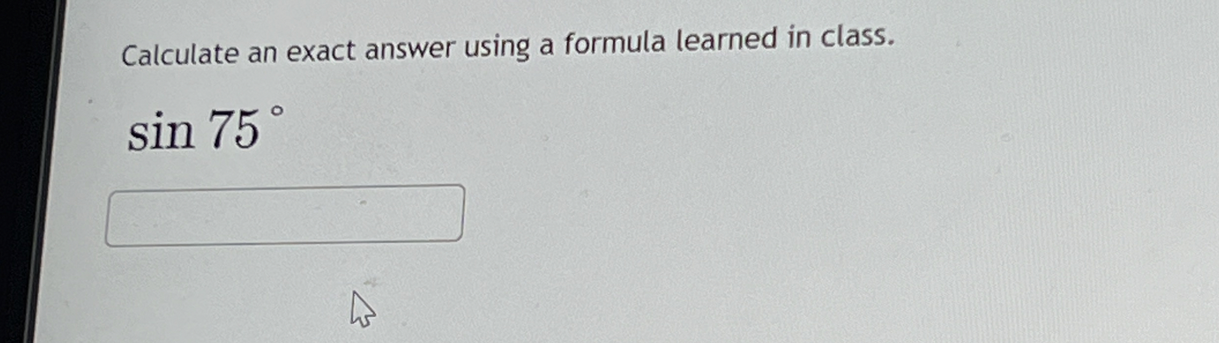 Calculate an exact answer using a formula learned in | Chegg.com