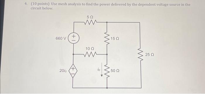 Solved 4. (10 points) Use mesh analysis to find the power | Chegg.com