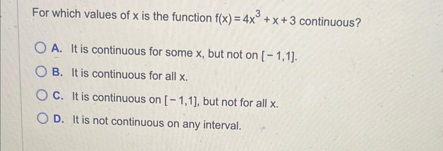 Solved For which values of x ﻿is the function f(x)=4x3+x+3 | Chegg.com