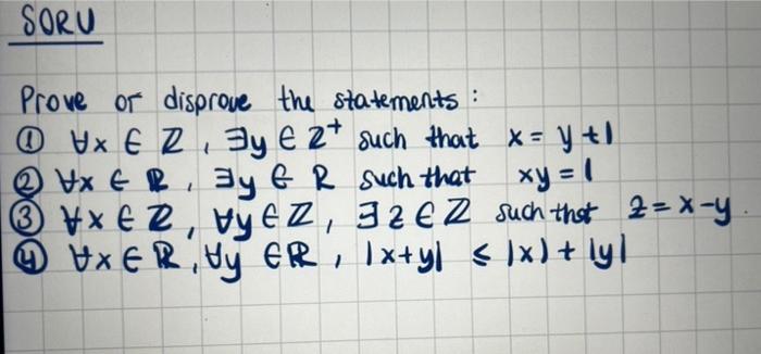 Solved Prove of disprove the statements: (1) ∀x∈R,∃y∈R+such | Chegg.com