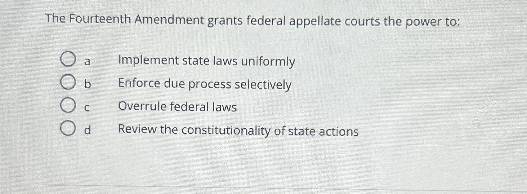 Solved The Fourteenth Amendment grants federal appellate | Chegg.com