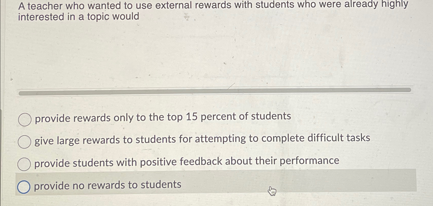 Solved A teacher who wanted to use external rewards with | Chegg.com