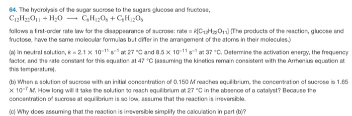 Solved 64. The hydrolysis of the sugar sucrose to the sugars | Chegg.com