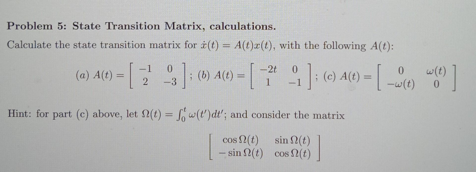 Solved Problem 5: State Transition Matrix, calculations. | Chegg.com