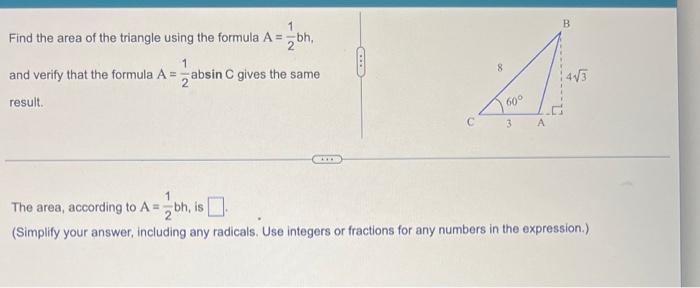 Solved Find the area of the triangle using the formula | Chegg.com