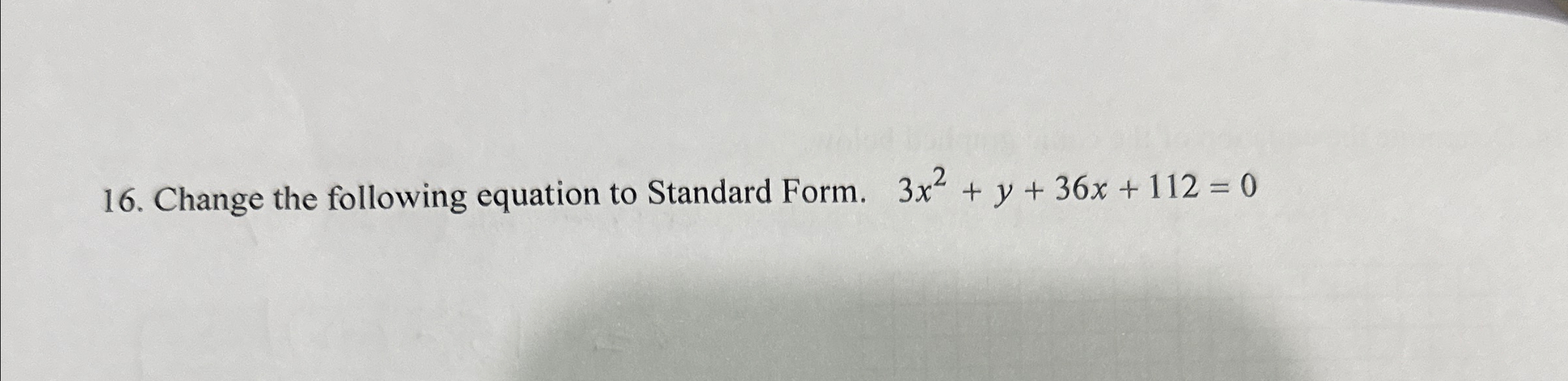 Solved Change the following equation to Standard Form. | Chegg.com