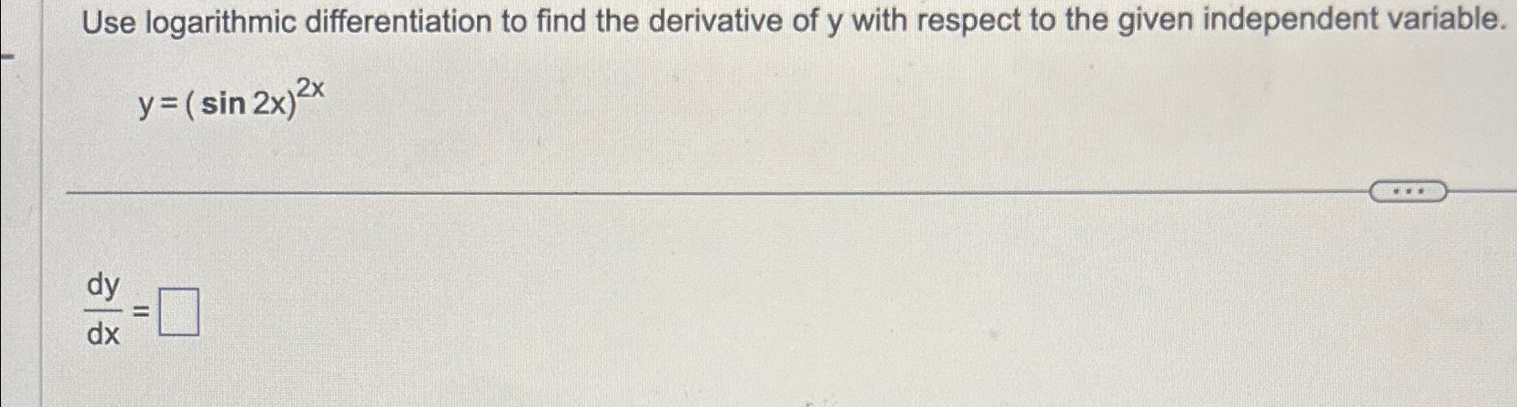 Solved Use logarithmic differentiation to find the | Chegg.com