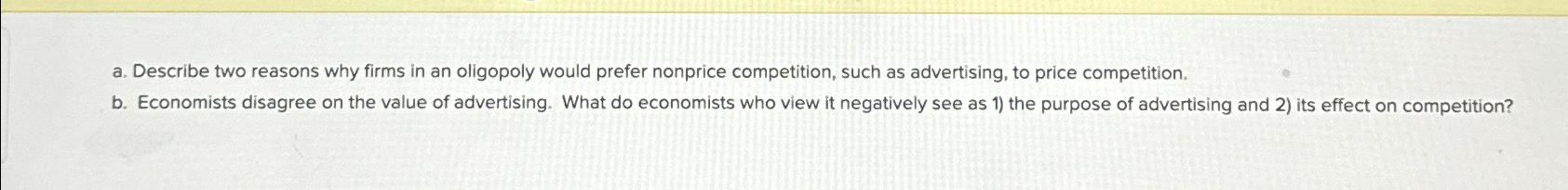 Solved a. ﻿Describe two reasons why firms in an oligopoly | Chegg.com