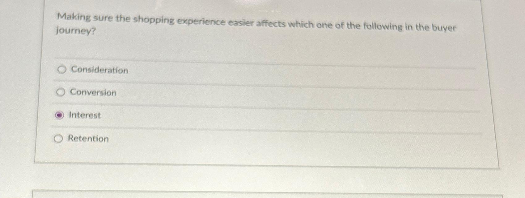 Solved Making sure the shopping experience easier affects | Chegg.com