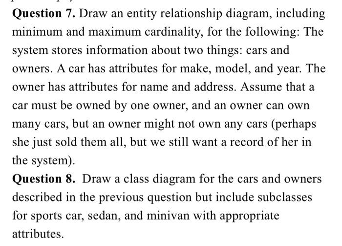 Solved Question 7. Draw an entity relationship diagram, | Chegg.com