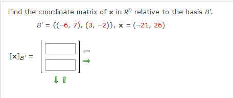 Solved Find the coordinate matrix of x ﻿in Rn ﻿relative to | Chegg.com