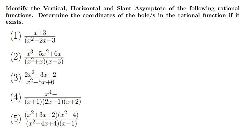 Solved Identify the Vertical, Horizontal and Slant Asymptote | Chegg.com