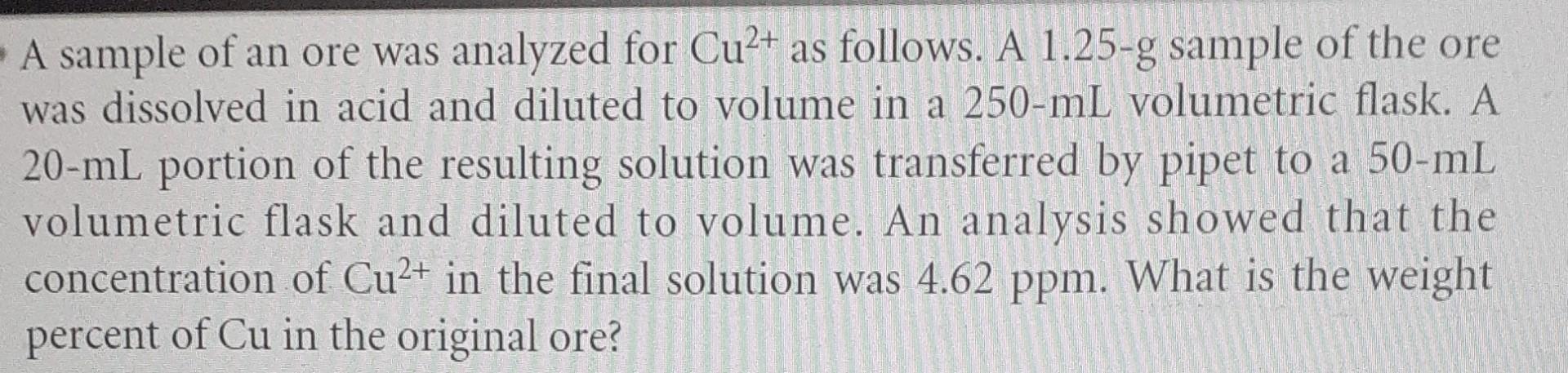 A sample of an ore was analyzed for Cu2+ as follows. | Chegg.com