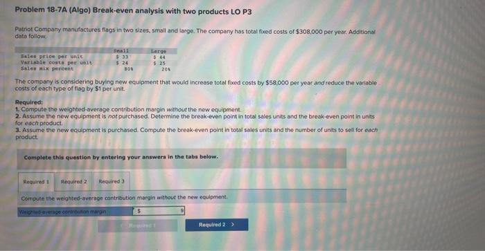 Solved Problem 18-7A (Algo) Break-even analysis with two | Chegg.com