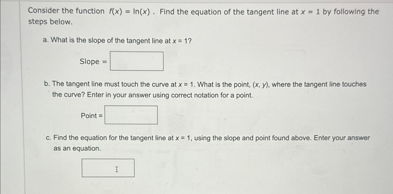 Solved Consider the function f(x)=ln(x). ﻿Find the equation | Chegg.com