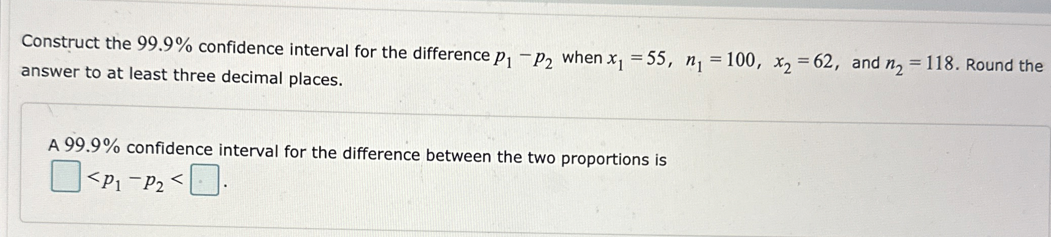 Solved Construct the 99.9% ﻿confidence interval for the | Chegg.com