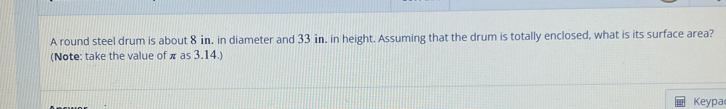 Solved A round steel drum is about 8in. ﻿in diameter and 33 | Chegg.com
