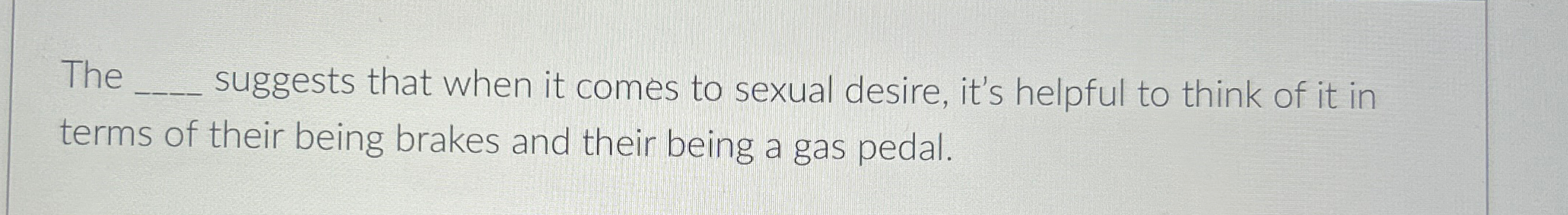 Solved The suggests that when it comes to sexual desire, | Chegg.com