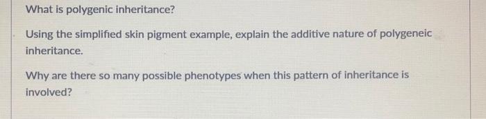 Solved What is polygenic inheritance? Using the simplified | Chegg.com