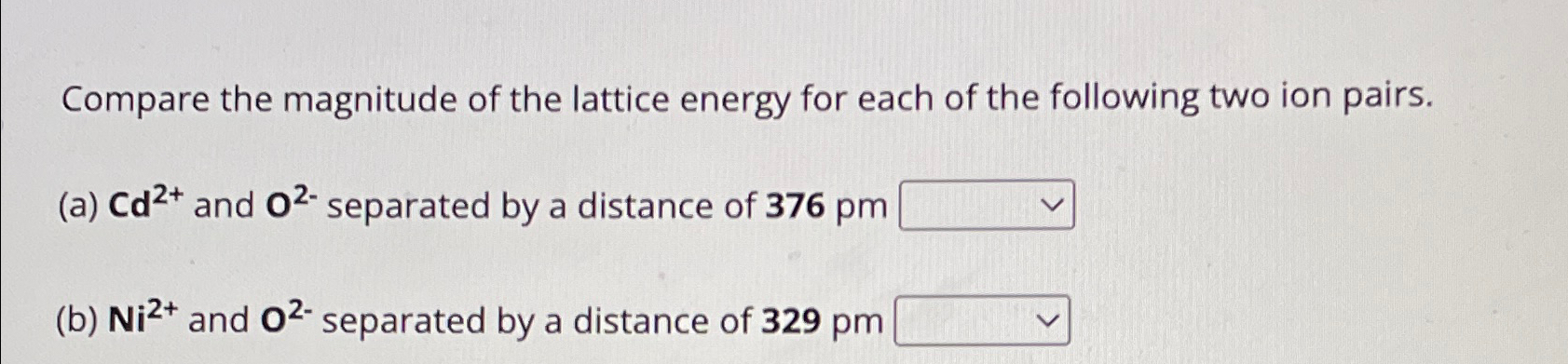 Solved Compare the magnitude of the lattice energy for each | Chegg.com