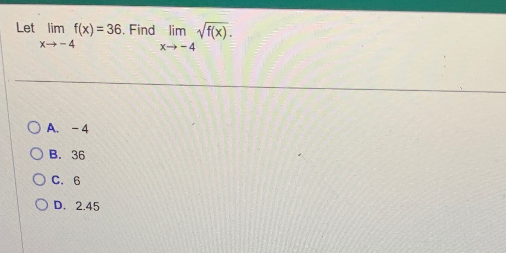 Solved Let limx→-4f(x)=36. ﻿Find | Chegg.com