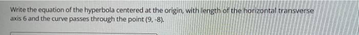 Solved Write the equation of the hyperbola centered at the | Chegg.com