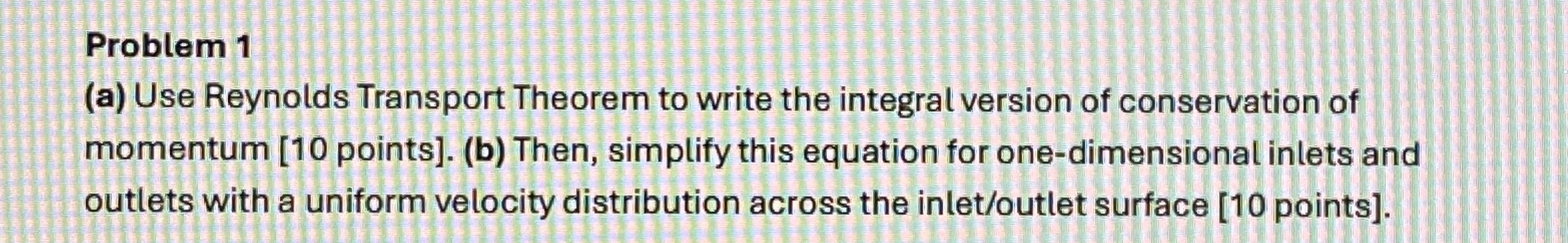 Solved Problem 1(a) ﻿Use Reynolds Transport Theorem to write | Chegg.com