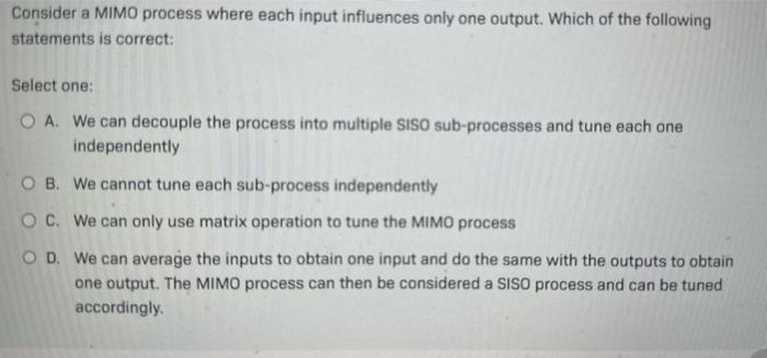 Solved Consider a MIMO process where each input influences | Chegg.com