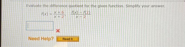 Solved Evaluate the difference quotient for the given | Chegg.com