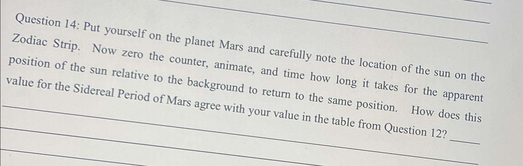 Solved Question 14: Put yourself on the planet Mars and | Chegg.com